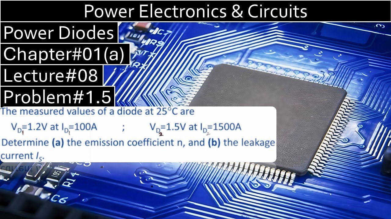 Power Electronics | Chapter#01(a) | Problem#1.5 | Power Diodes ...