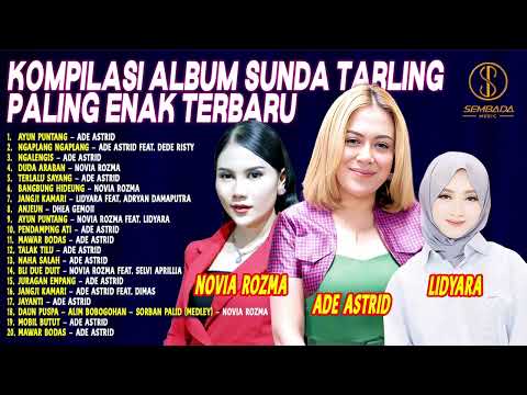 Kompilasi Album Sunda Tarling Paling Enak Terbaru - Ade Astrid, Novia Rozma, Lidyara