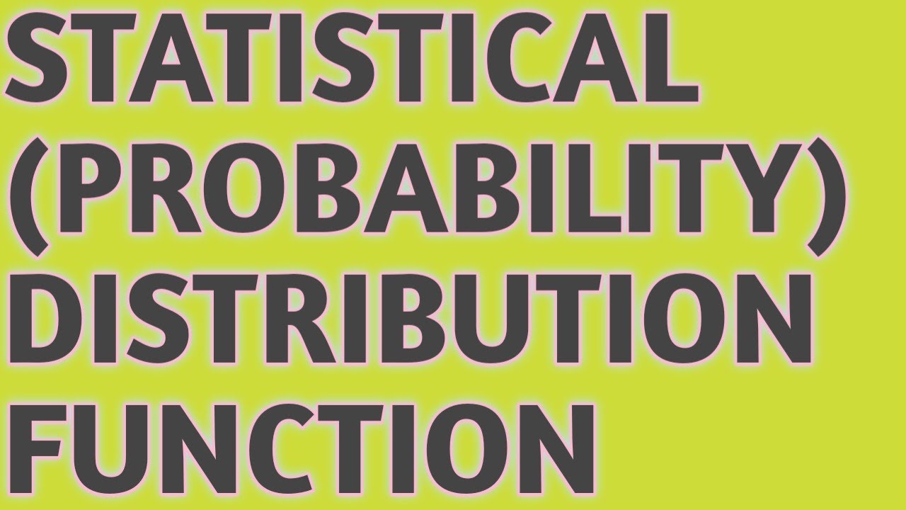 STATISTICAL DISTRIBUTION FUNCTION - YouTube