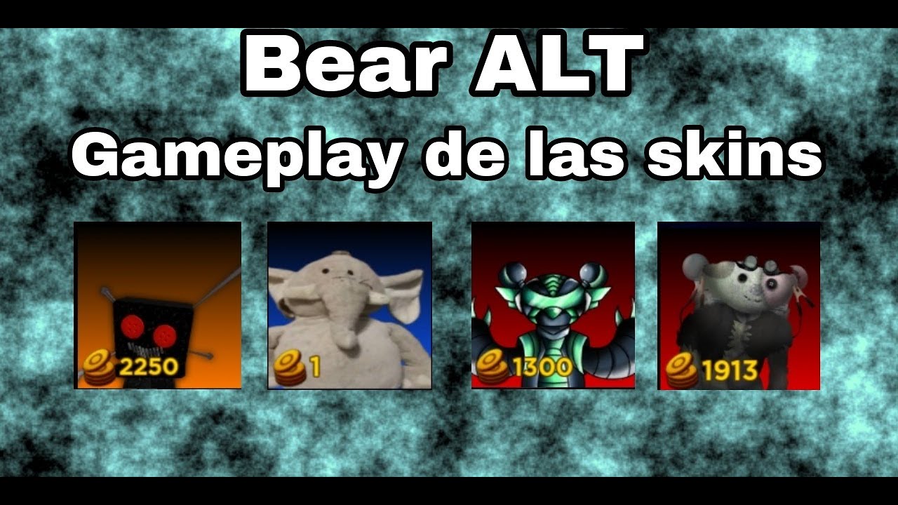 Bear ALT Gameplay de las nuevas skins |Bear ALT |THEKEIKMC - YouTube