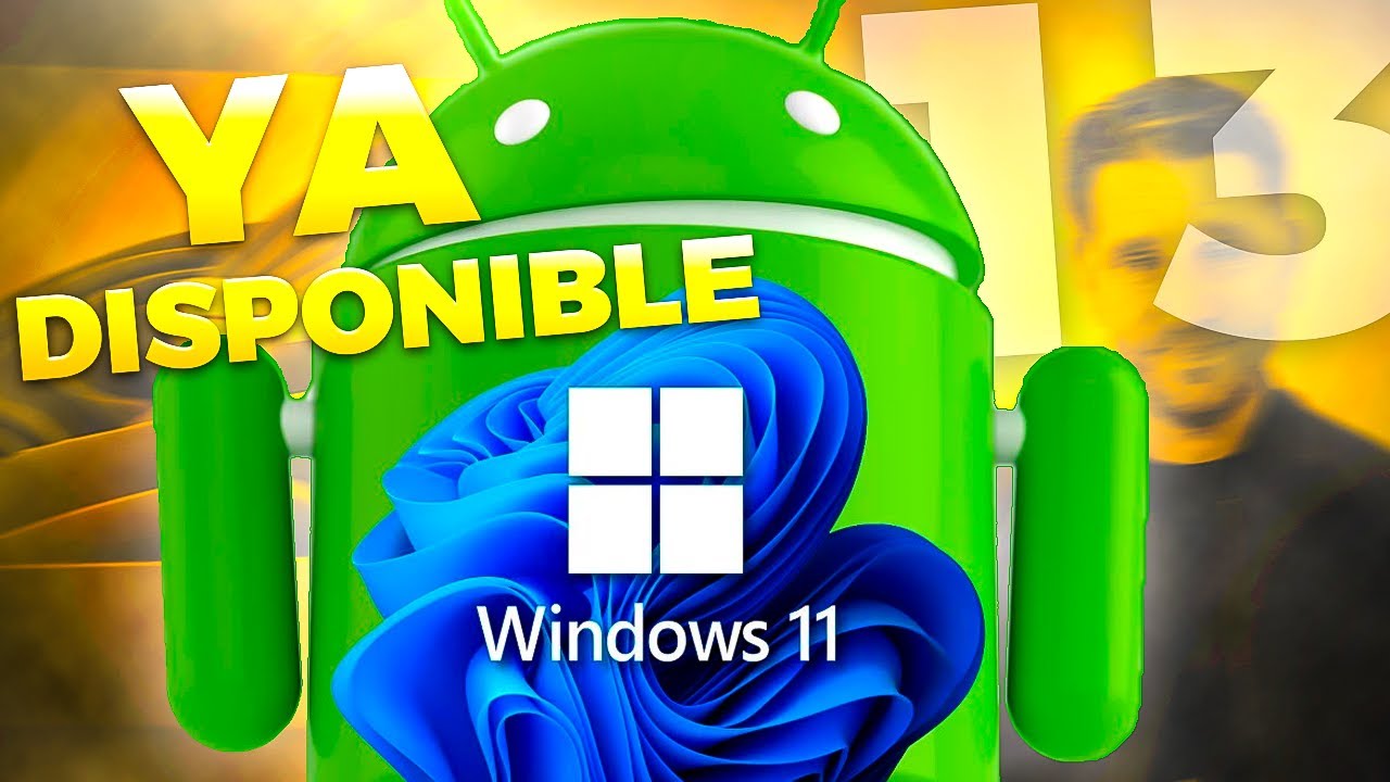 Disponible Android 13 en Windows 11 22H2 Oficial - YouTube