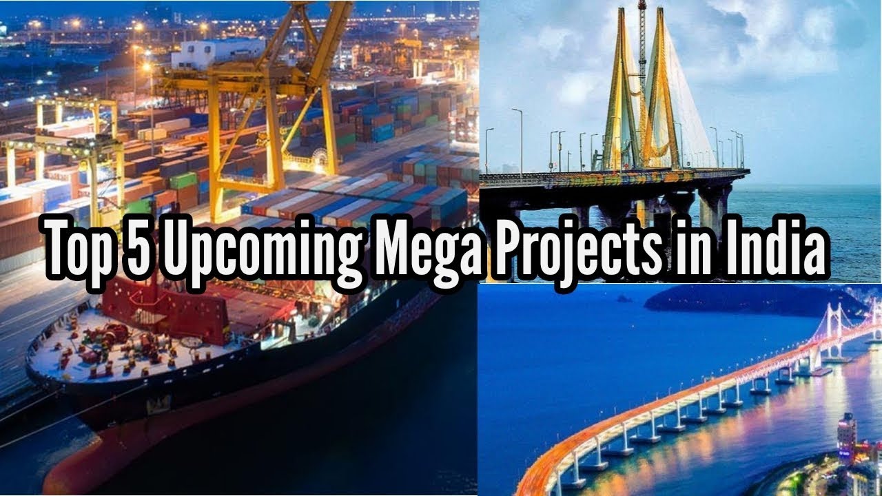 Top 5 Upcoming Mega Projects in India II भारत के Top 5 मेगा प्रोजेट्स ...