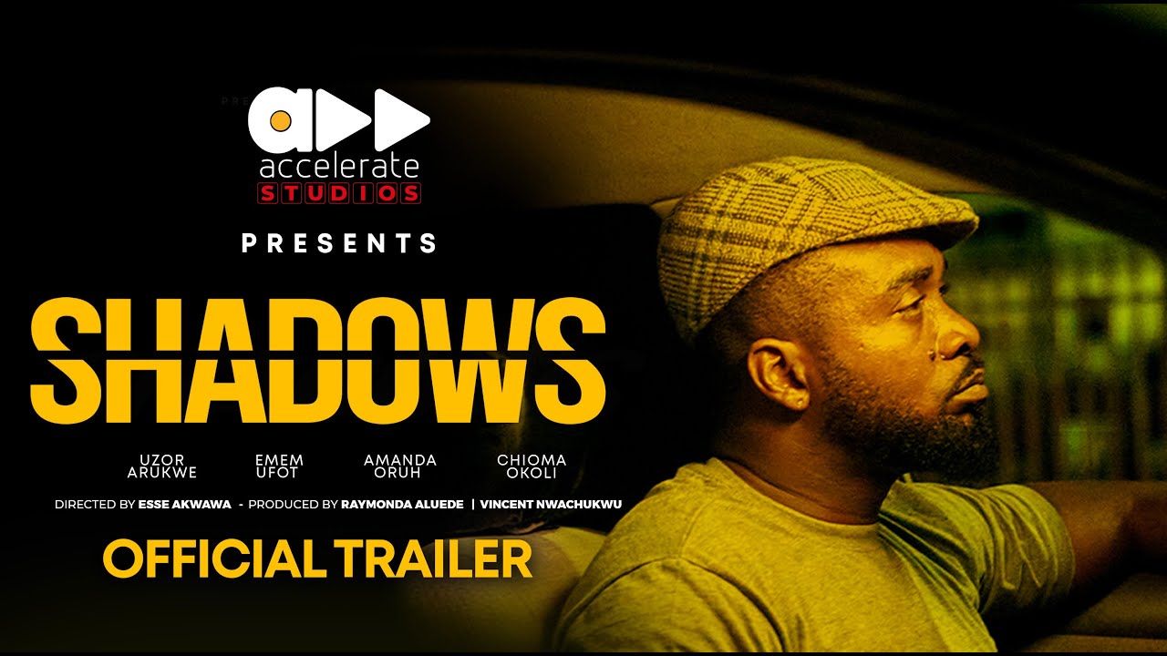 SHADOWS OFFICIAL TRAILER- UZOR ARUKWE, EMEM UFOT, AMANDA ORUH, CHIOMA ...