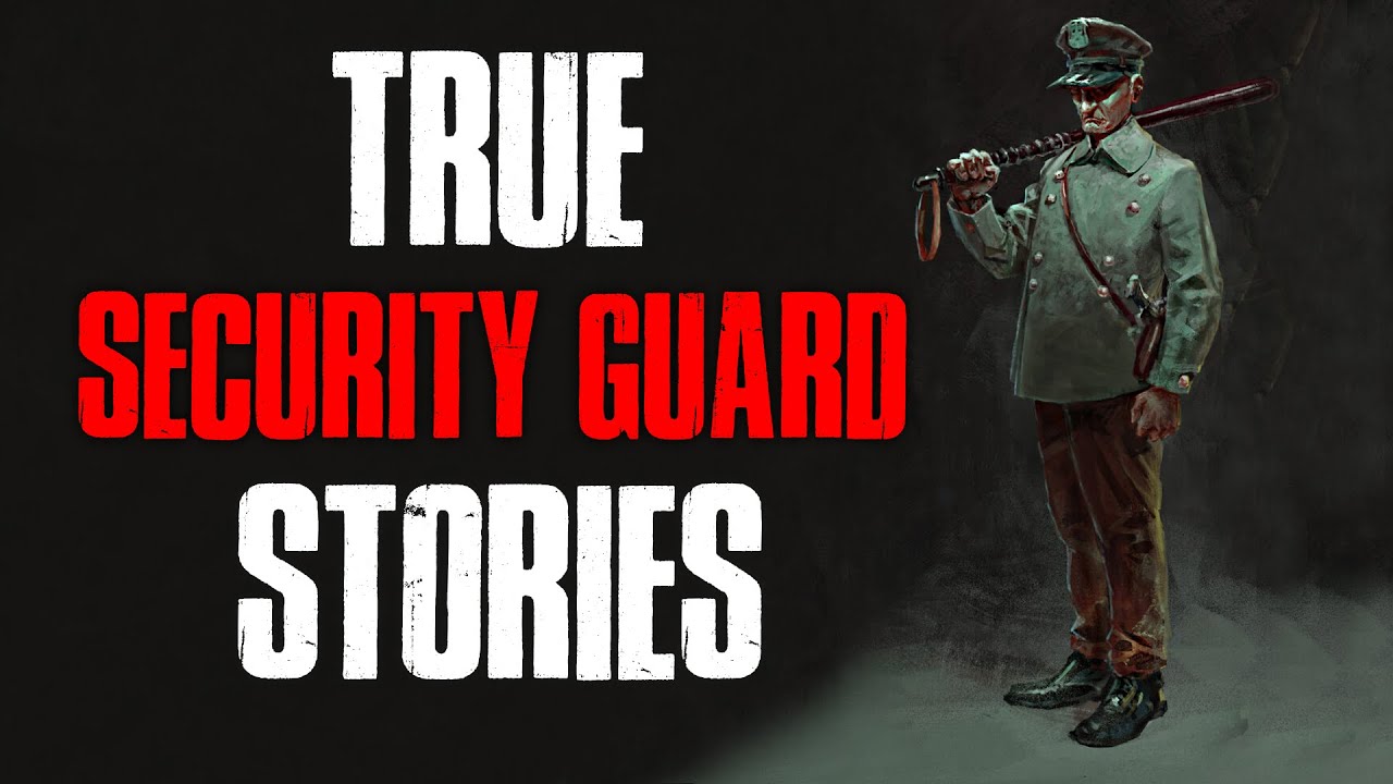 4 True Scary Security Guard Horror Stories - YouTube