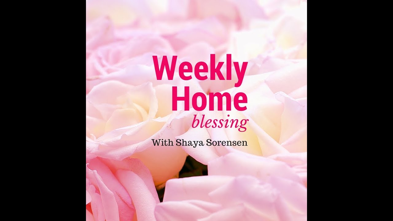 Weekly Home Blessing! Wahm style! - YouTube