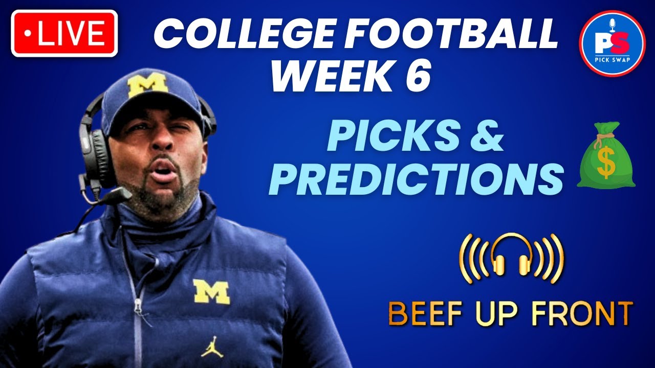 College Football Week 6 - Picks & Predictions | Beef Up Front LIVE ...