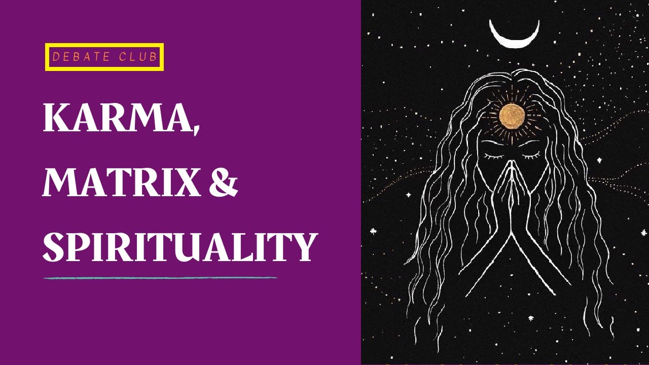 KARMA & MATRIX, TRUE SPIRITUALITY & SPIRITUAL AWAKENING + REAL CASES ...