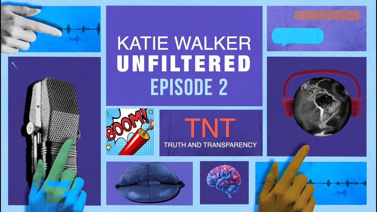Katie Walker Unfiltered: Truth and Transparency (T N T) 🧨 - EPISODE 2 ...
