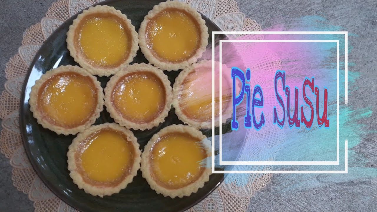 Pie Susu || Eggtart || Tart Susu - YouTube
