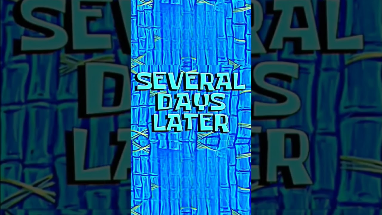 #shorts #spongbob "Several Days Later" - Spongebob Time Cards🔥Sound ...