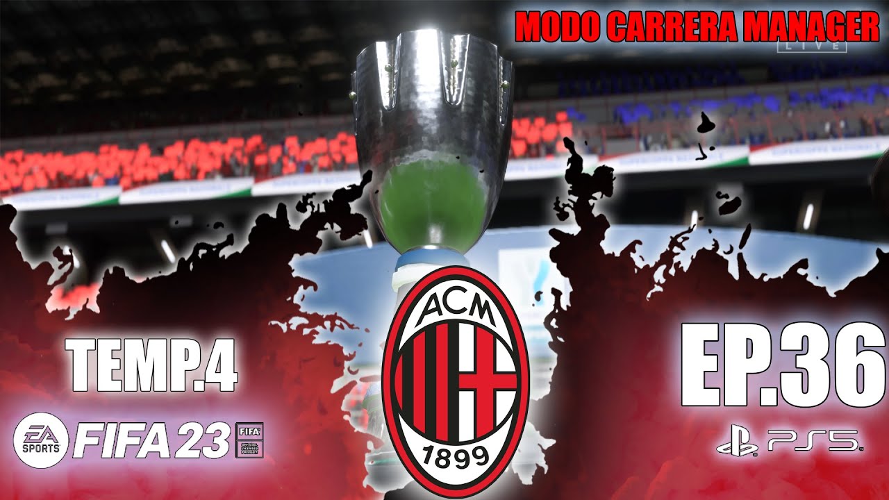 FIFA 23 - Modo carrera manager "¡SUPERCOPA DE ITALIA!" (Temp.4) (Ep.36). - YouTube