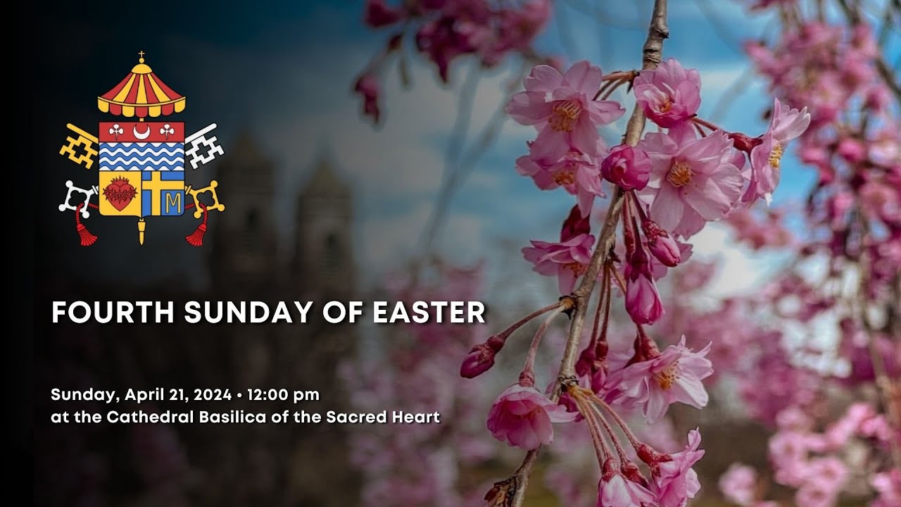 Fourth Sunday of Easter - April 21, 2024 - YouTube