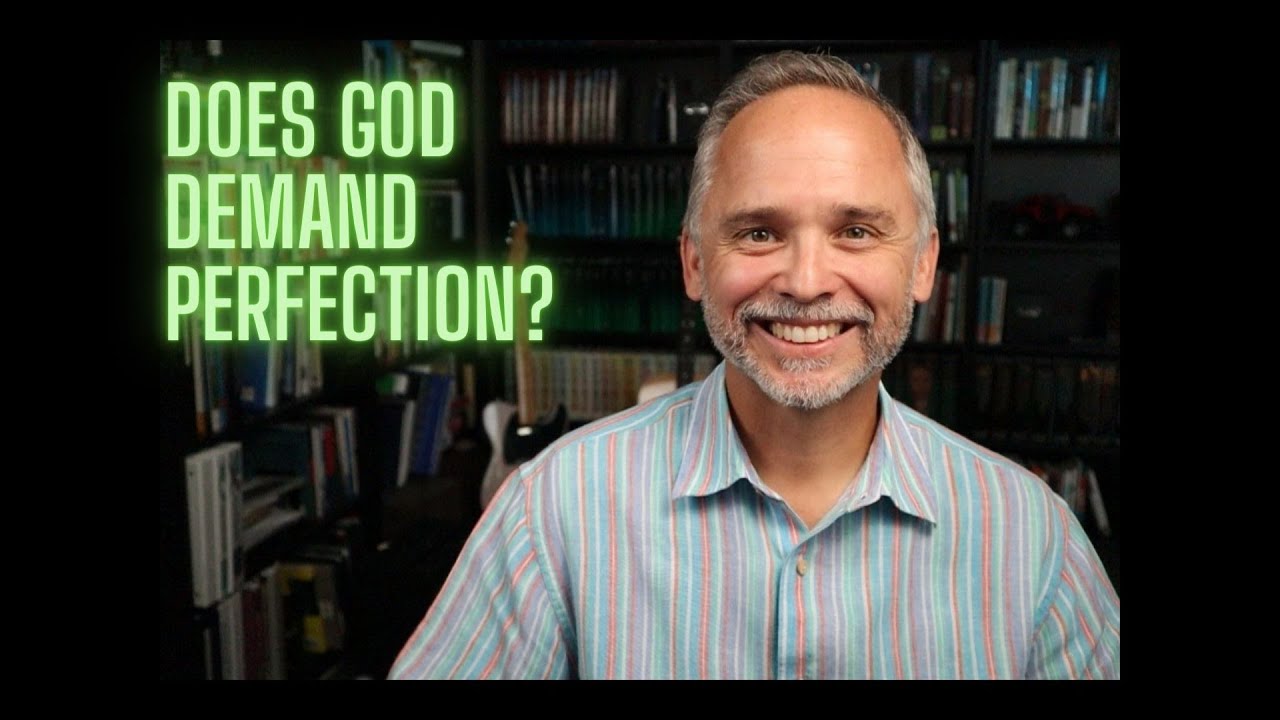 Does God Demand Perfection? - YouTube