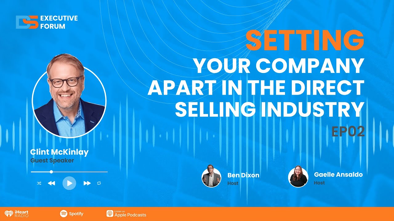 Direct Selling Executive Forum: Clint McKinlay on How to Set Your ...