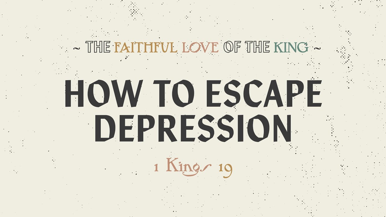 How To Escape Depression // 1 Kings 19 | July 16, 2023 - YouTube