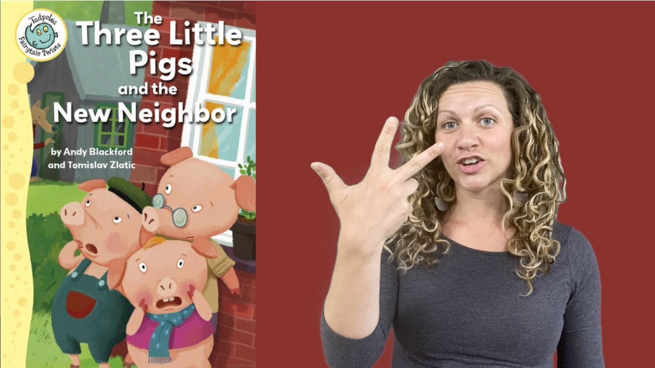 ASL Storytelling - The Three Little Pigs and the New Neighbor - YouTube