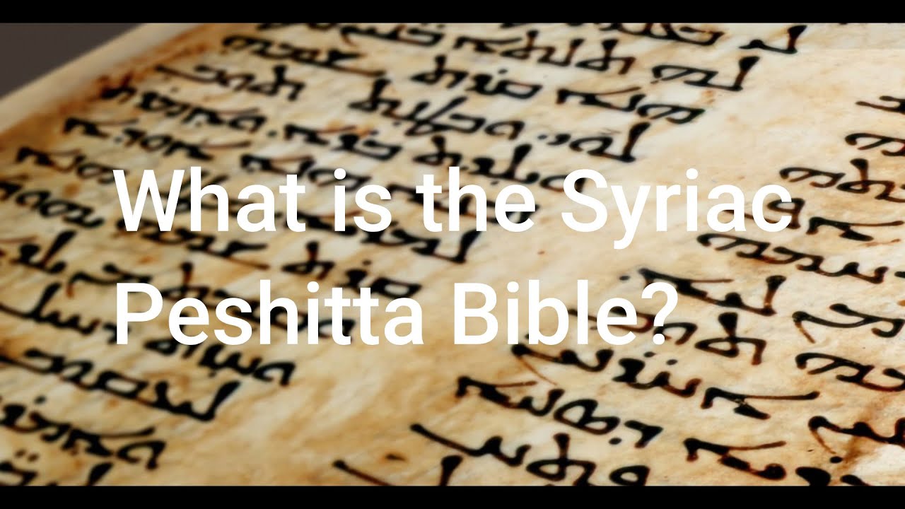 What is the Peshitta Bible? - YouTube
