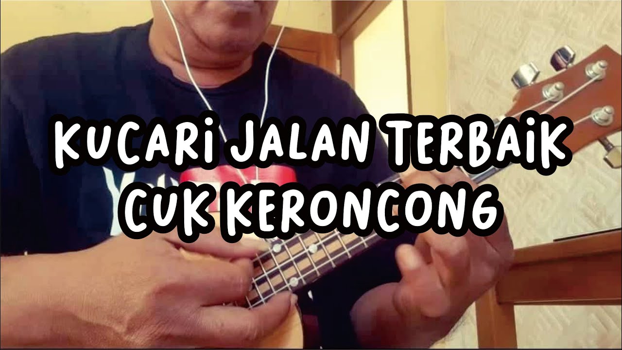 CUK KERONCONG - KUCARI JALAN TERBAIK - YouTube