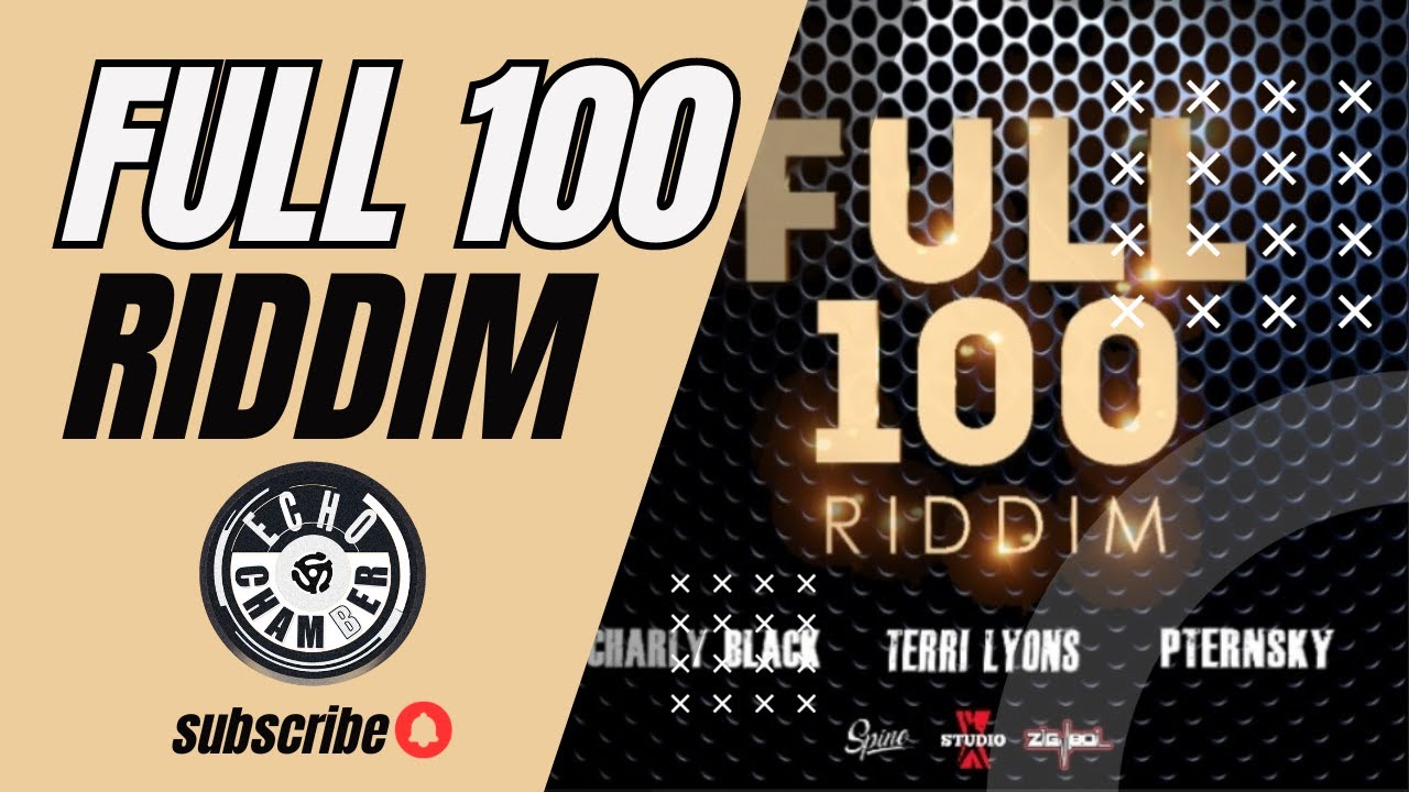 Full 100 Riddim Mix! | Echo Chamber - YouTube