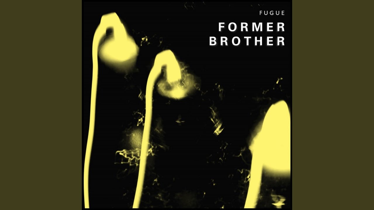 Former Brother - YouTube
