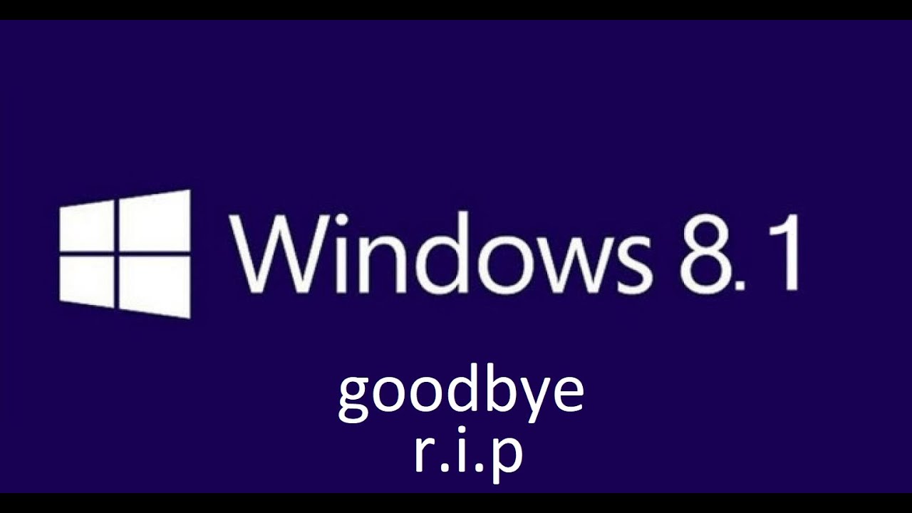Goodbye Windows 8.1 - YouTube