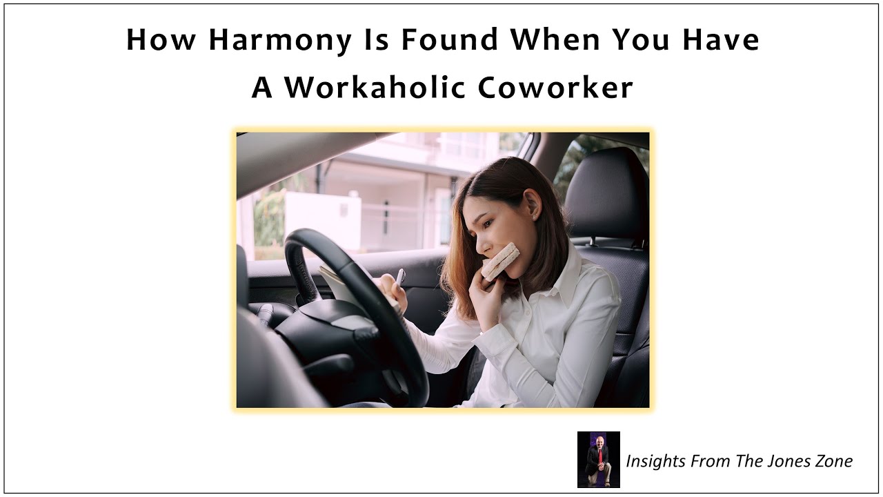 How Harmony Is Found When You Have A Workaholic Coworker - YouTube