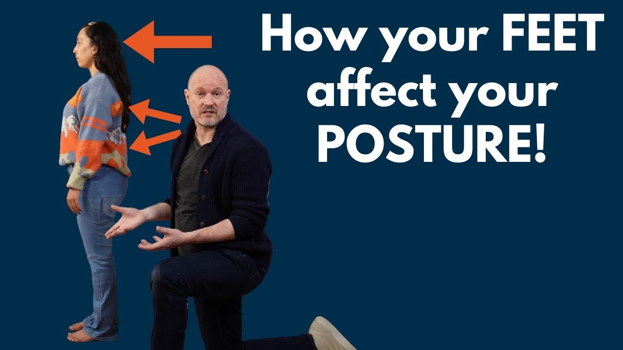 Why Your Feet Are RUINING Your Posture! - YouTube