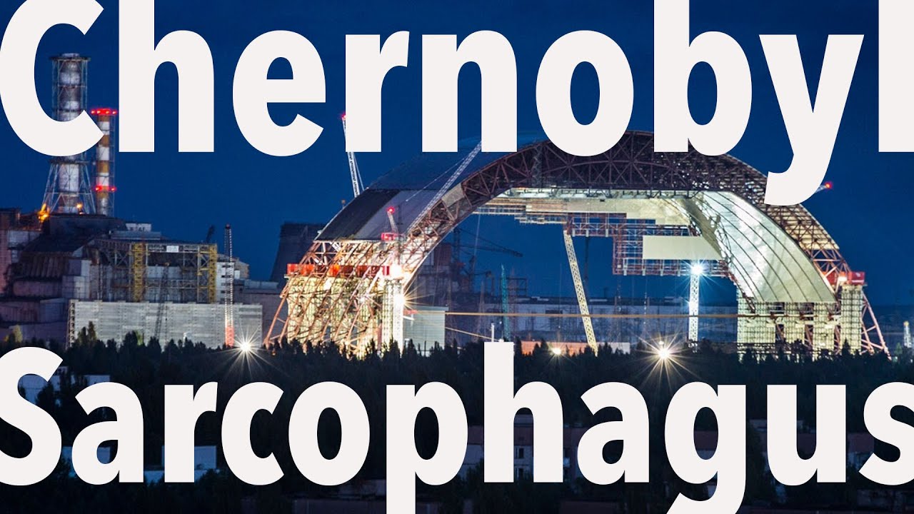 Chernobyl New Sarcophagus - YouTube