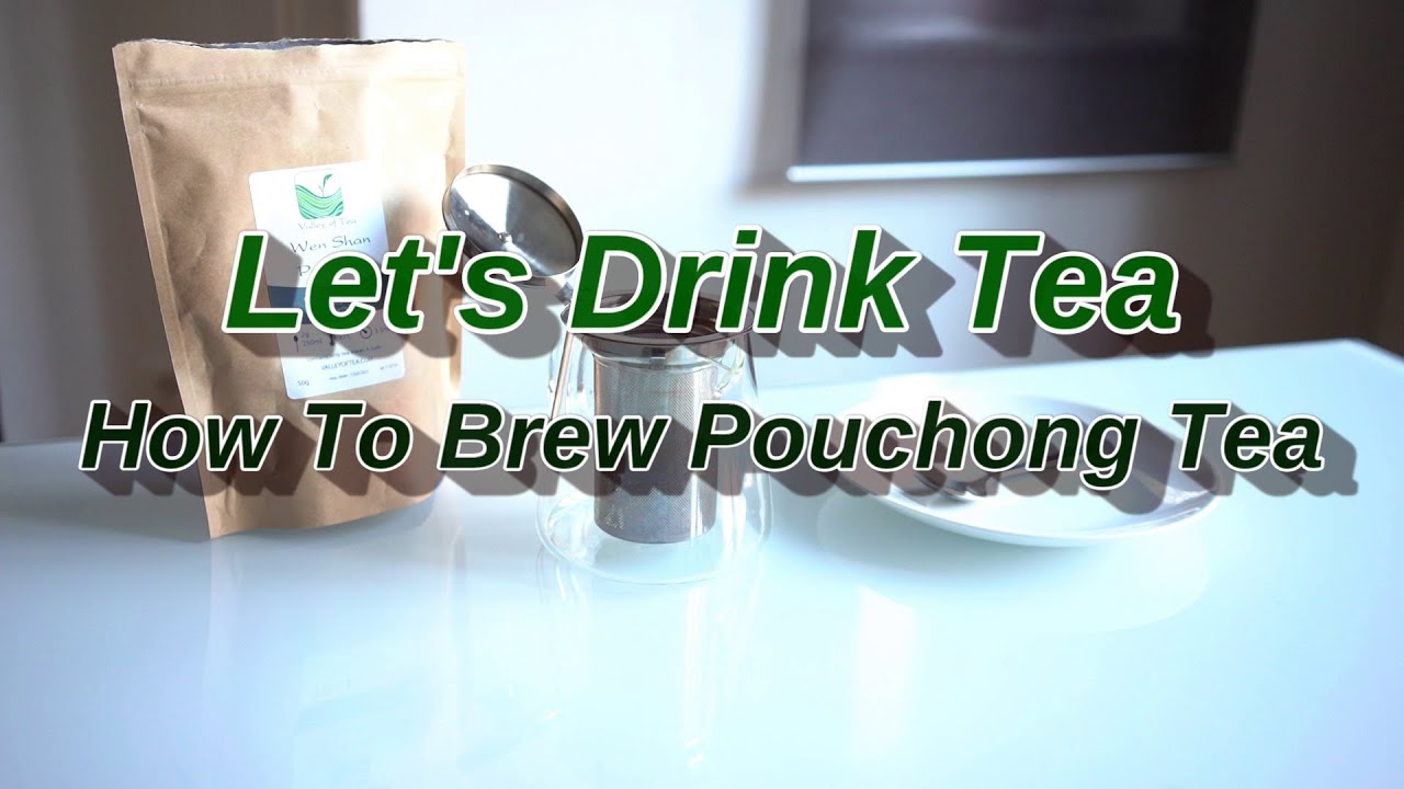 How To Brew Pouchong Tea - YouTube
