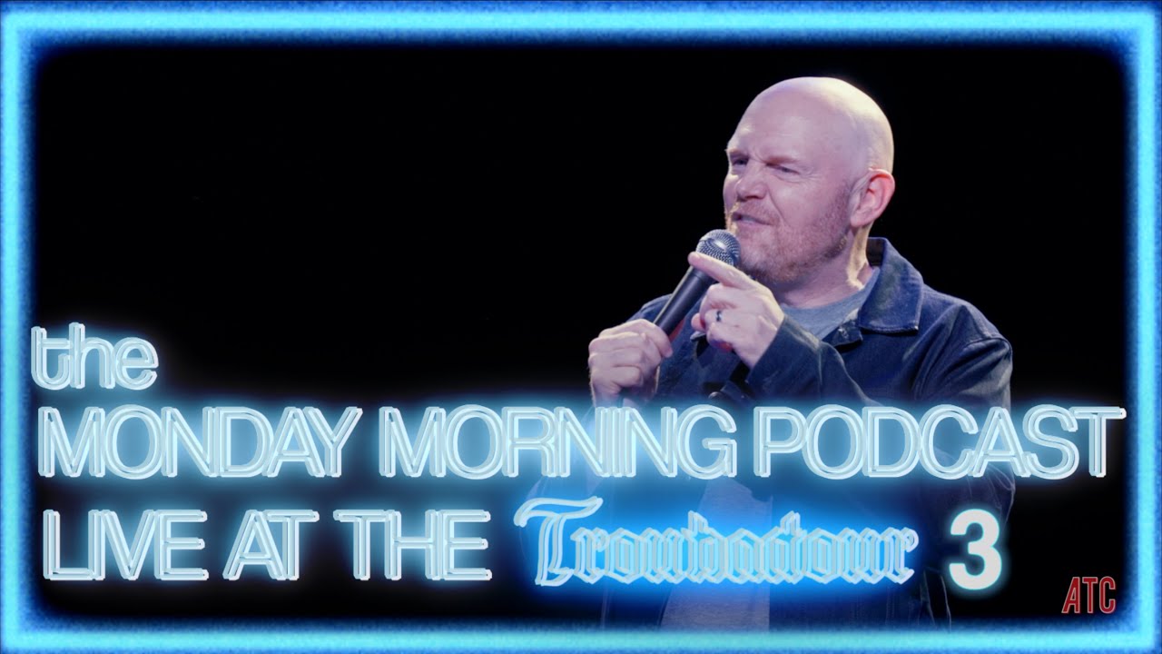 Bill Burr: Live at the Troubadour 3 | the Monday Morning Podcast - YouTube