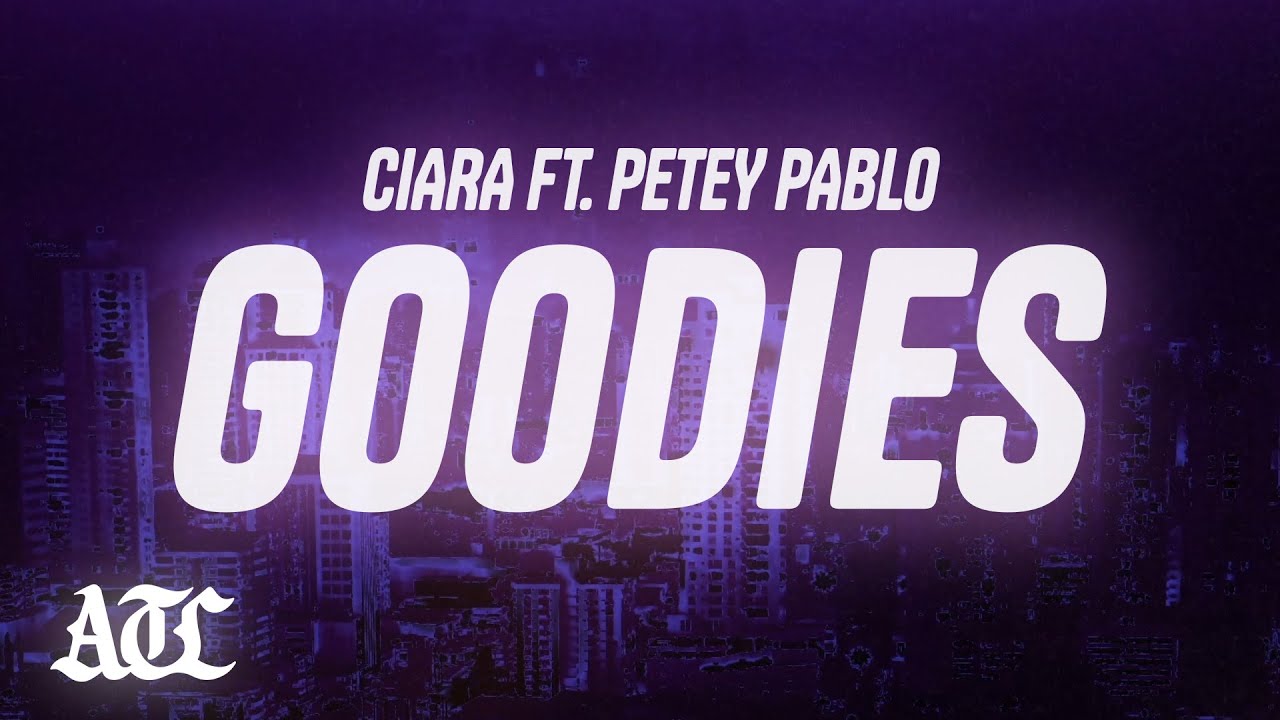 Ciara - Goodies (Lyrics) ft. Petey Pablo - YouTube