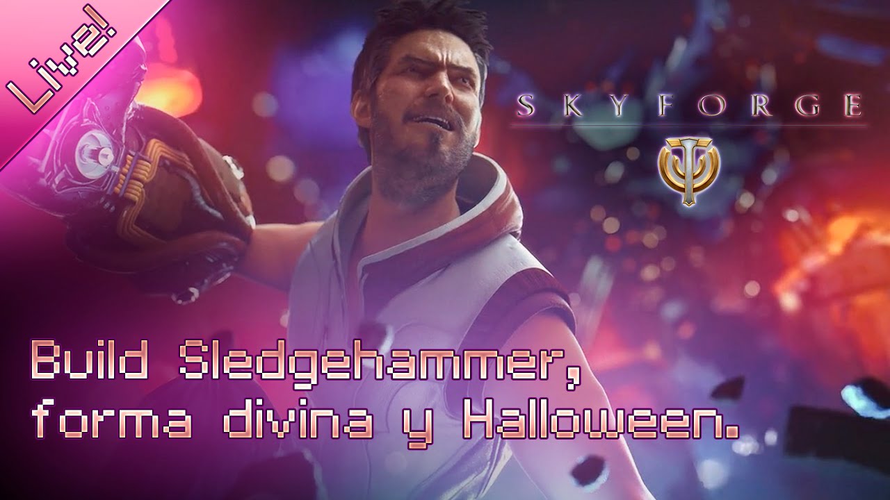 [SKYFORGE] - Build Sledgehammer, forma divina y Halloween. - YouTube