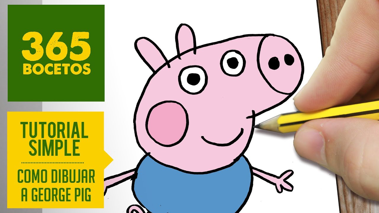 COMO DIBUJAR A GEORGE PIG PASO A PASO Y A LOS PERSONAJES DE LOS ...