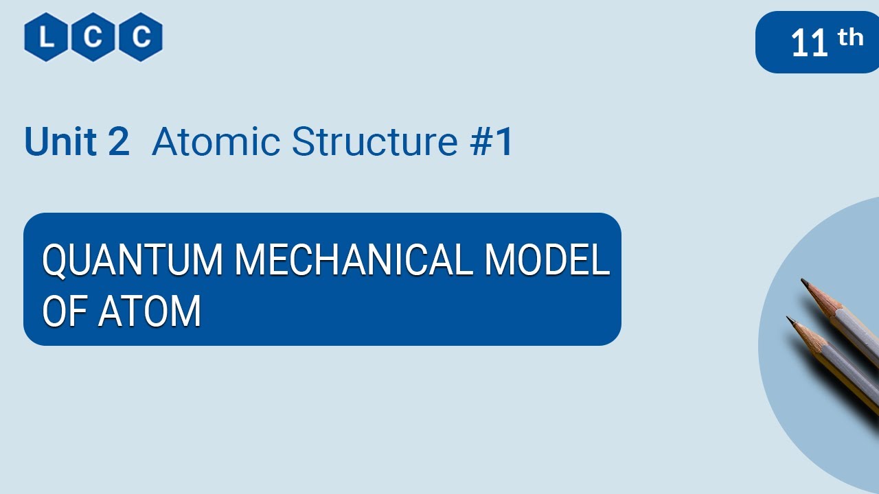 Quantum mechanical model of atom | class 11 | Atomic structure | - YouTube