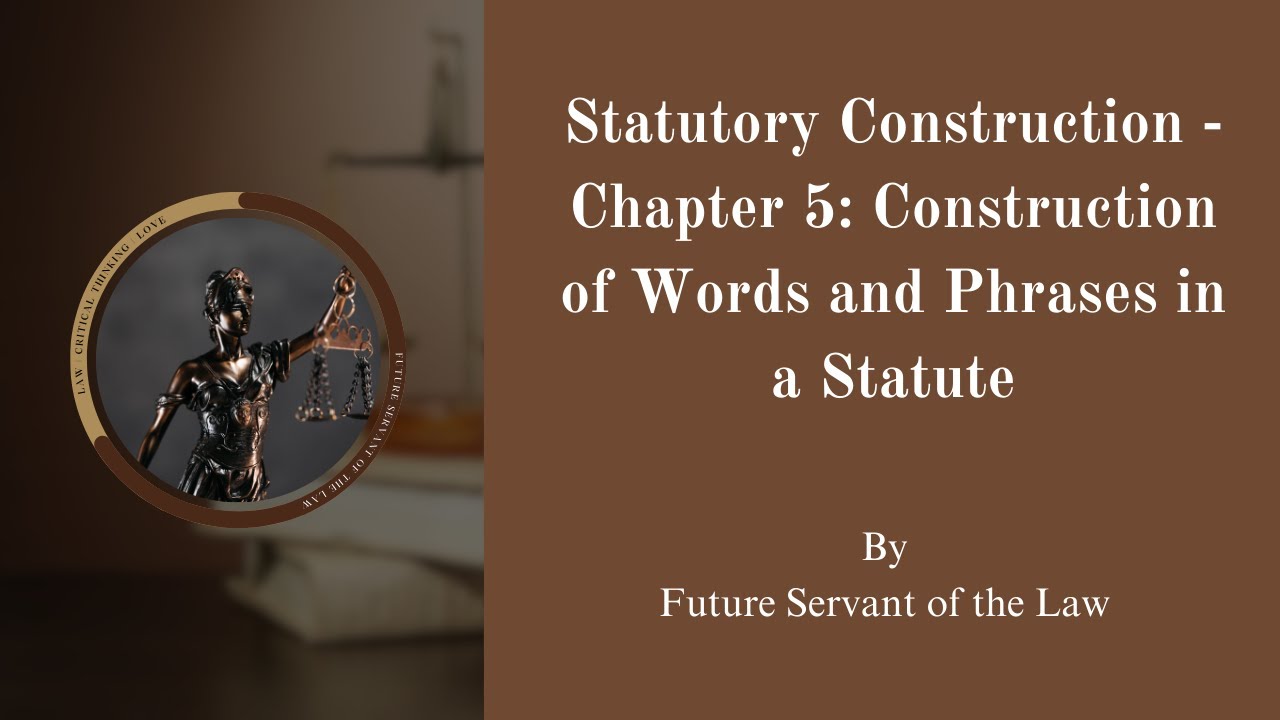 Statutory Construction - Chapter 5: Construction of Words and Phrases ...