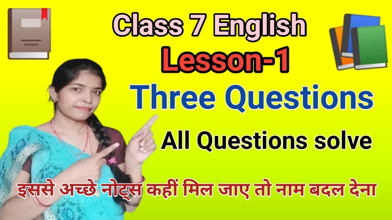 Three Questions question answer | Class 7 English Chapter 1 question ...