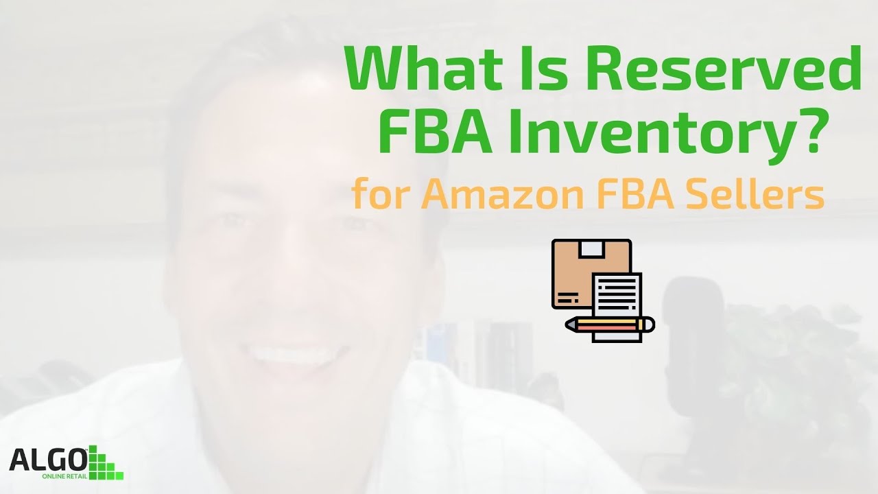 What Is Reserved FBA Inventory? For Amazon FBA Sellers - YouTube