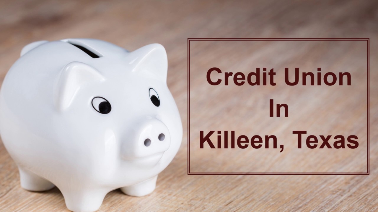 Credit Union In Killeen Texas YouTube credit-union-in-killeen-texas-youtube