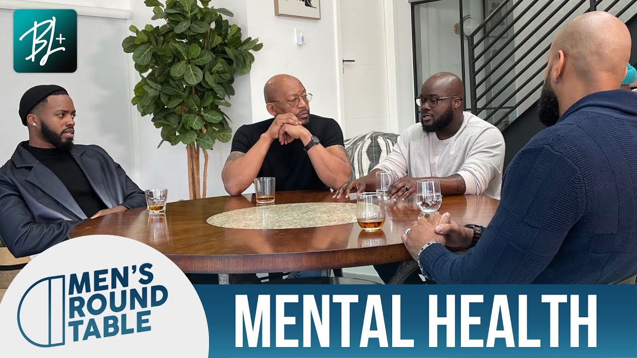 Mental Health | S2E1 | Men's Round Table | A Black Love Series - YouTube