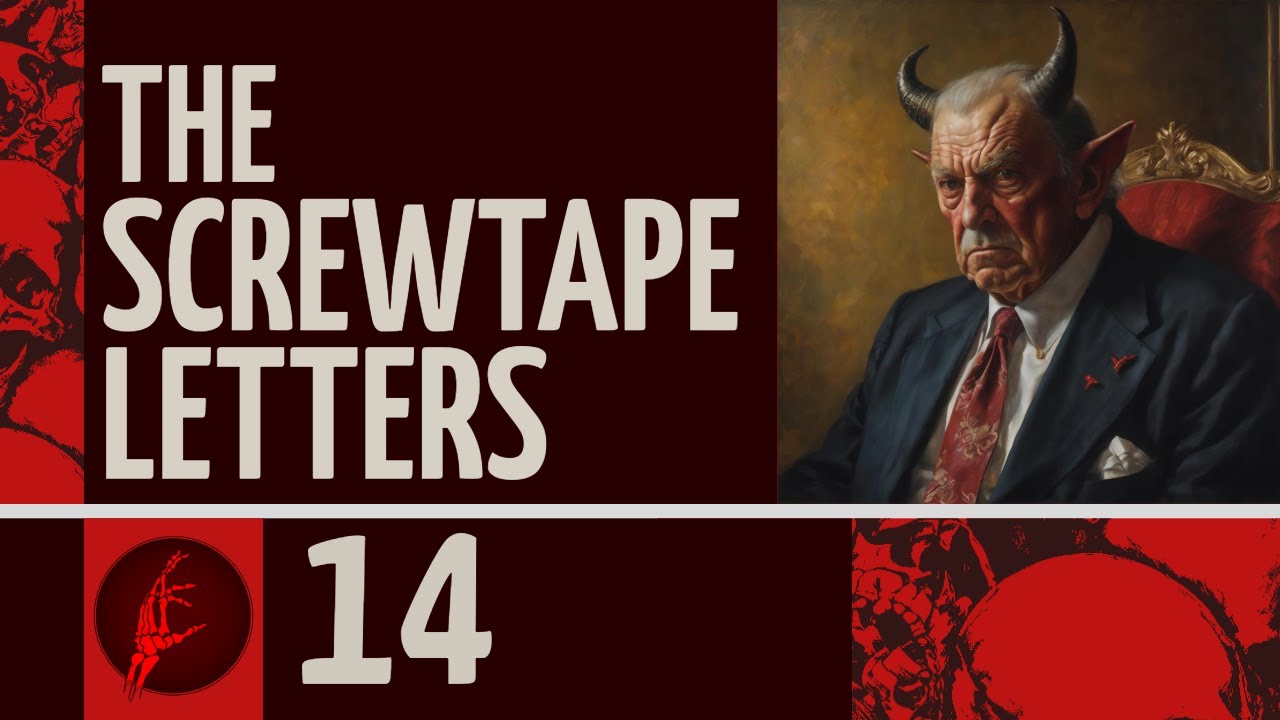The Screwtape Letters by C. S. Lewis: Letter #14 Explained - YouTube