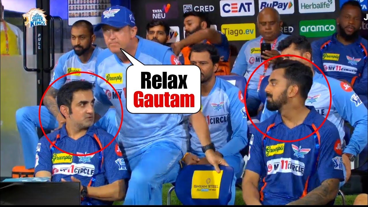 Gautam Gambhir Angry On Kl rahul After Csk win And Staff controlled Him ...