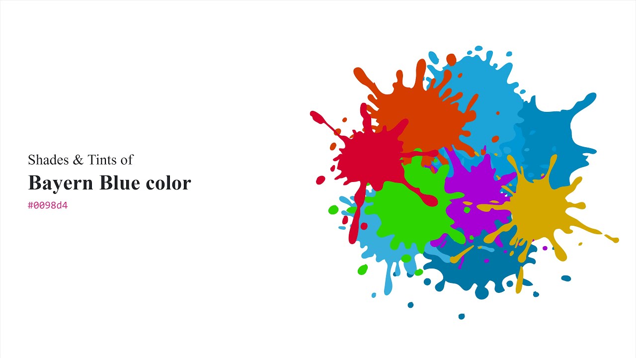 Shades & Tints of Bayern Blue color #0098d4 A Cool Blue color #0087bc ...