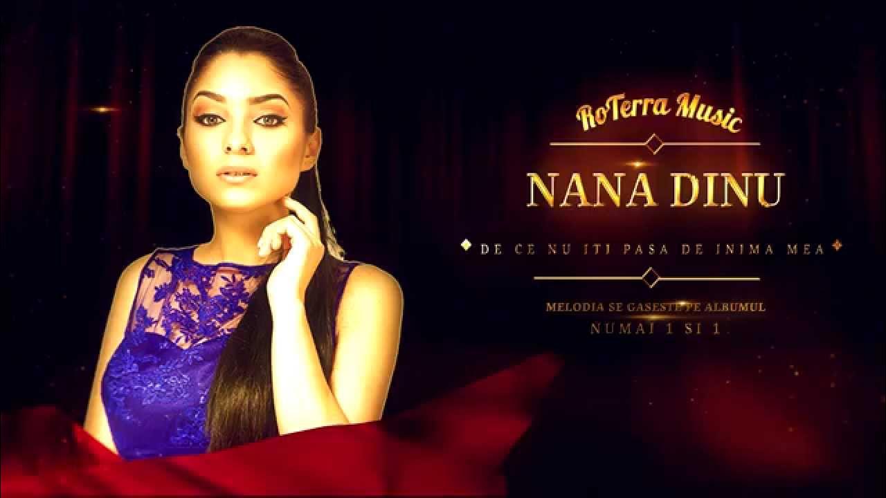 Nana Dinu - De ce nu iti pasa de inima mea (Official Track) - YouTube