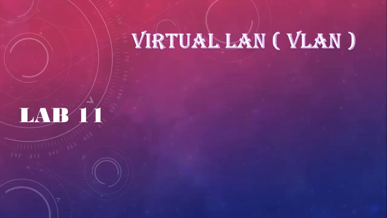 LAB 11 : Virtual LAN ( VLAN ) - YouTube