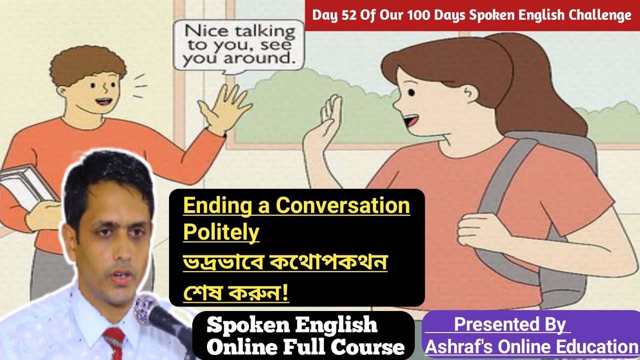 Day 52: How to End a Conversation Politely | Spoken English with Bangla ...