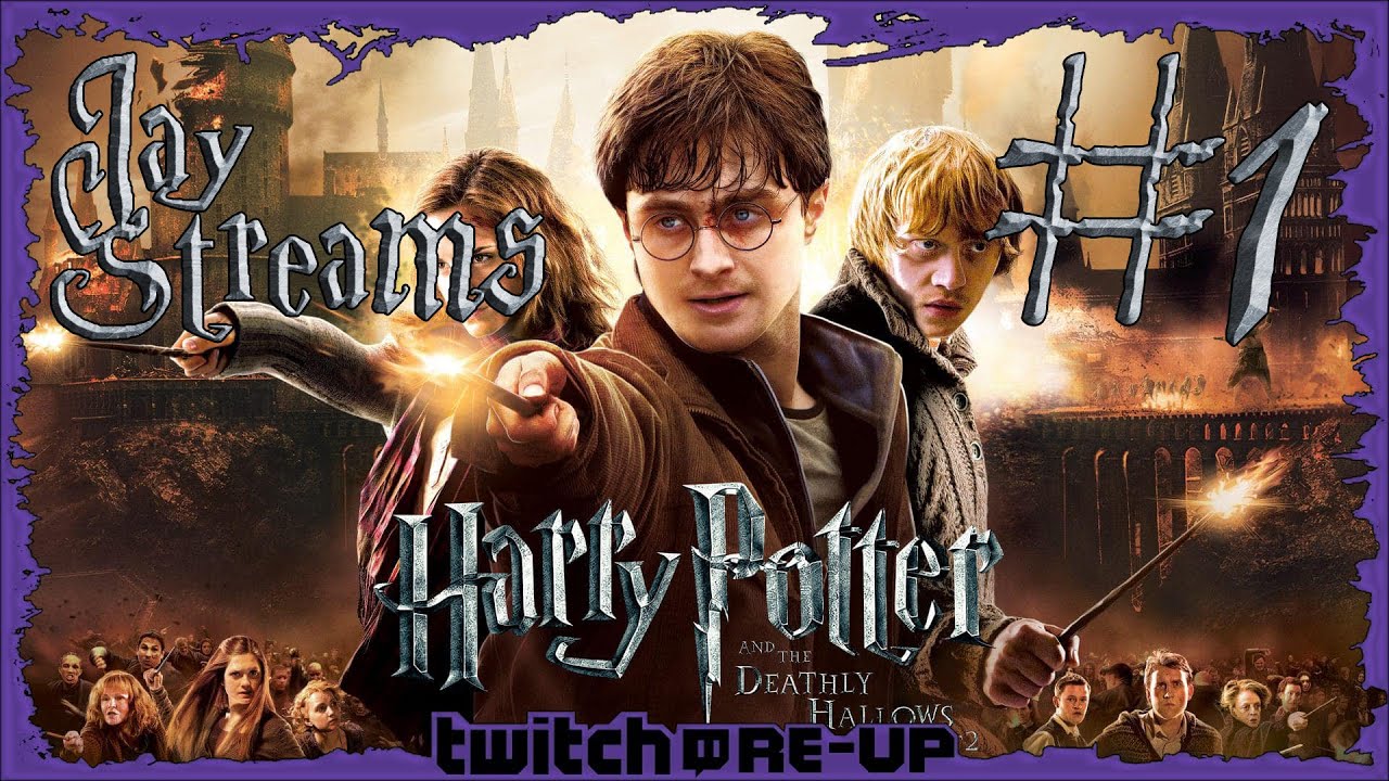 Jay Streams Harry Potter and the Deathly Hallows: Part 2 #1 (Twitch Re ...