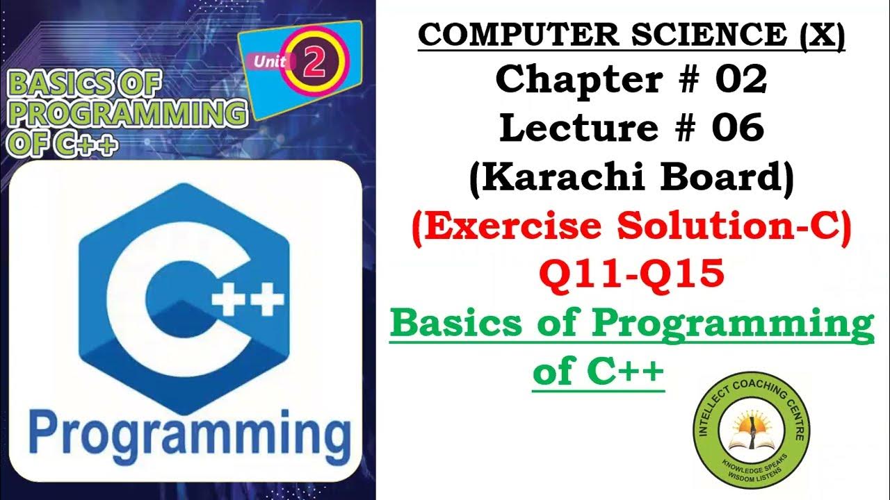 Computer (X) - Chap # 02 - Lect # 08 - BASICS OF PROGRAMMING C++ - Sindh Board | Intellect ...