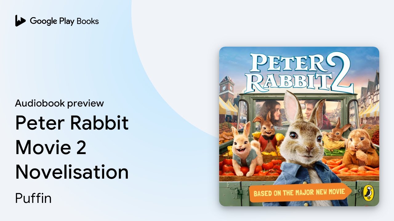 Peter Rabbit Movie 2 Novelisation by Puffin · Audiobook preview - YouTube