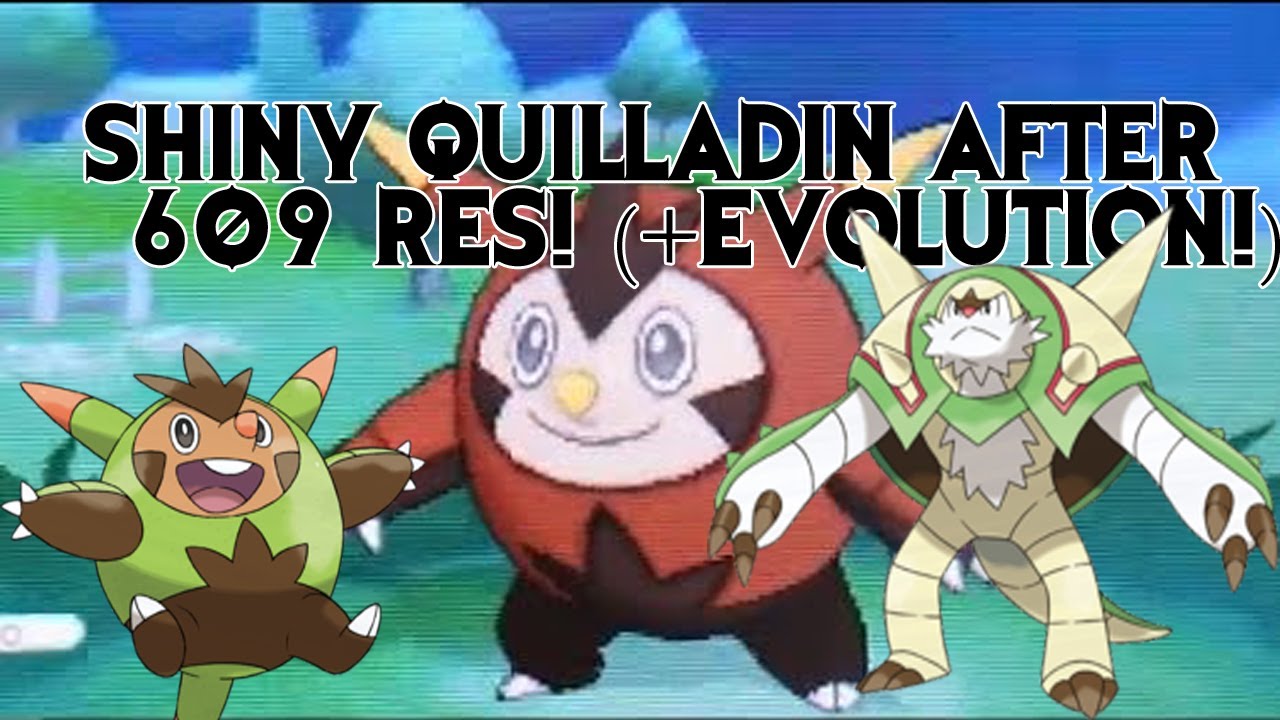 Shiny 4IV Quilladin after 609 RE's! (+Evolution and Showcase!) - YouTube