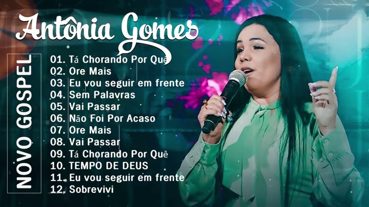 Antônia Gomes Cd Completo 2022 Eu Vou Seguir Em Frente Tá Chorando